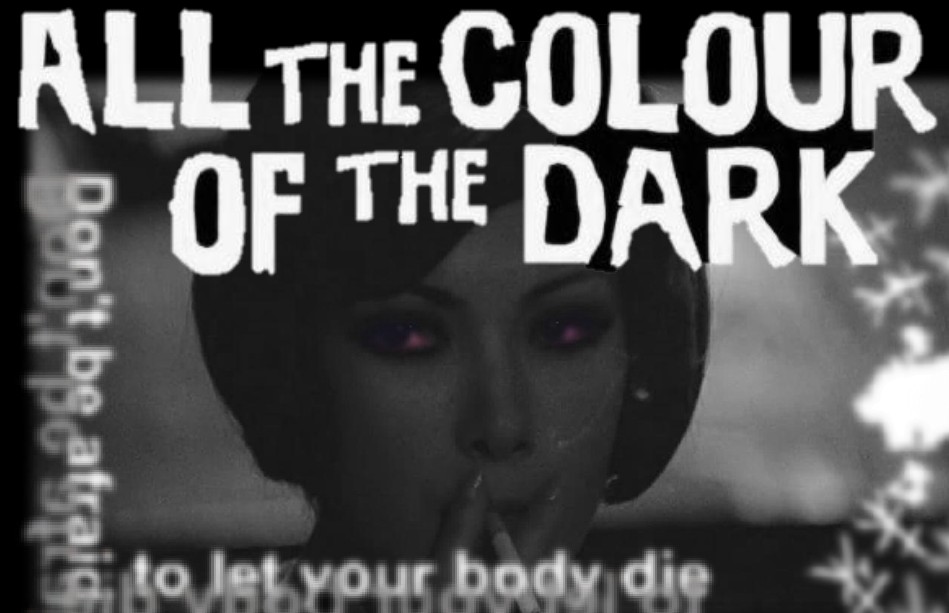 [Mega Project/Collab] All The Colour Of The Dark – PsYChO hOLosUitE