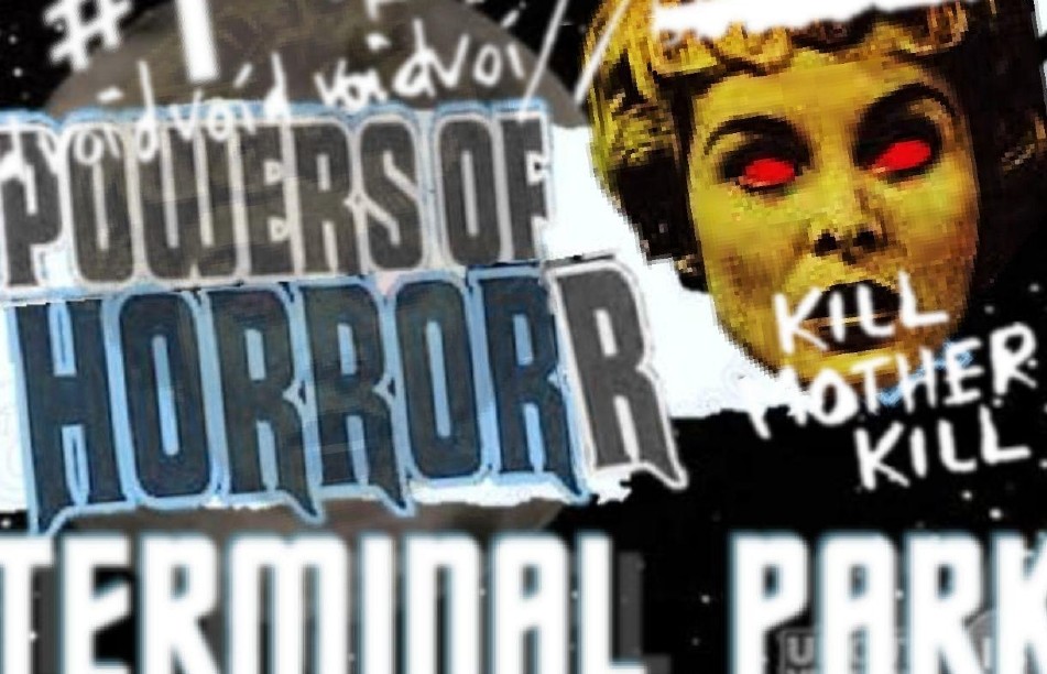 [Powers of Horrorr] #1 Terminal Park // Gary J. Shipley – PsYChO ...